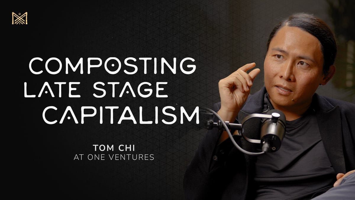 Reimagining Capitalism: Tom Chi's Vision for Ecological Technologies